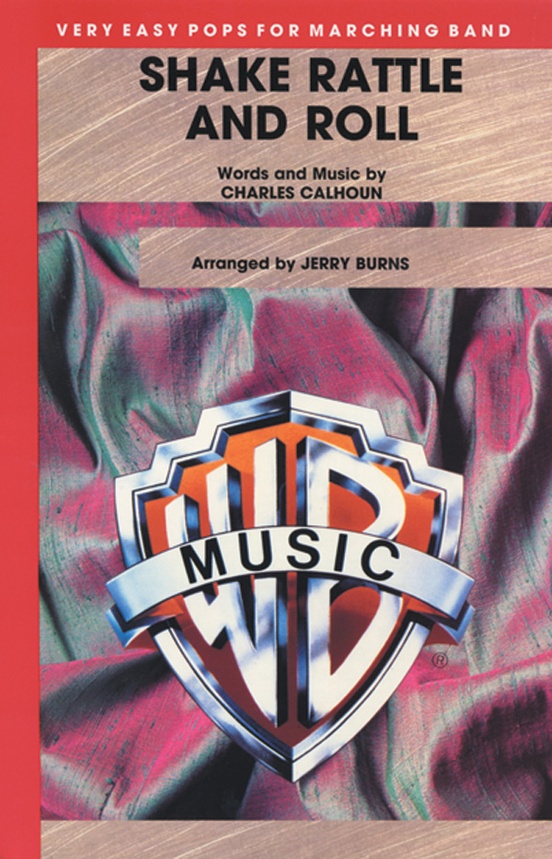 Shake, Rattle and Roll: Marching Band Conductor Score & Parts: Charles ...