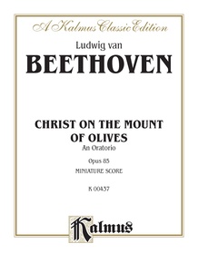 Christ on the Mount of Olives (Christus am Oelberge): : Ludwig van ...