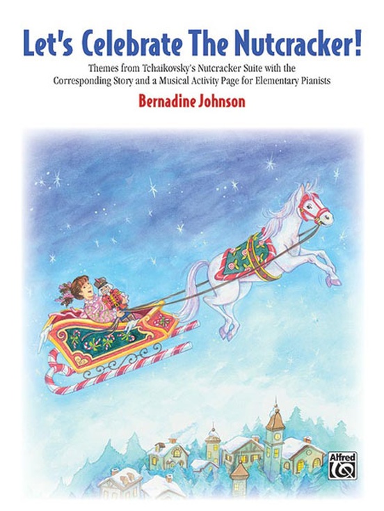 Let's Celebrate The Nutcracker: Piano Book: Peter Ilyich Tchaikovsky ...