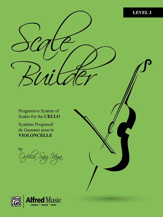 Scale Builder For Cello: Level 3: Cello Book: Orfilia Saiz Vega | Sheet ...