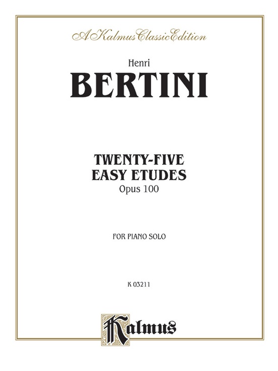 Bertini: Twenty-five Easy Studies, Op. 100: Piano Book: Henri Bertini ...