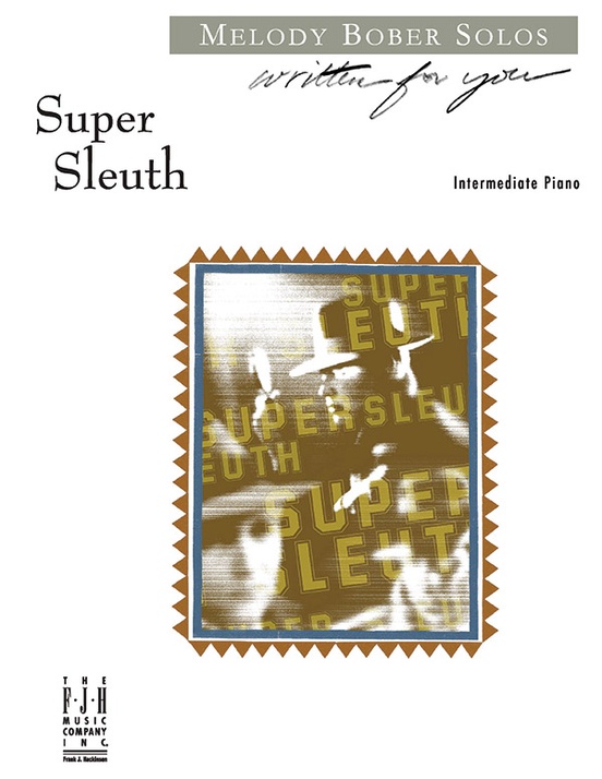 Super Sleuth: Piano: Melody Bober - Digital Sheet Music Download