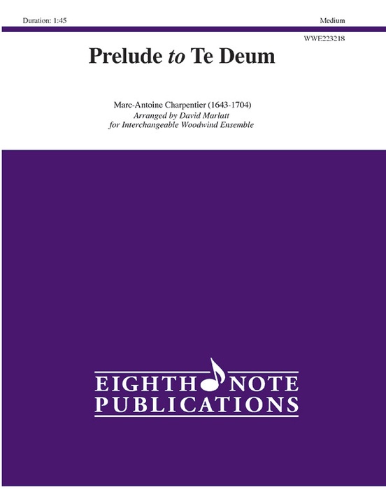 Prelude to Te Deum: Interchangeable Woodwind Ensemble Score & Parts: Marc-Antoine Charpentier ...