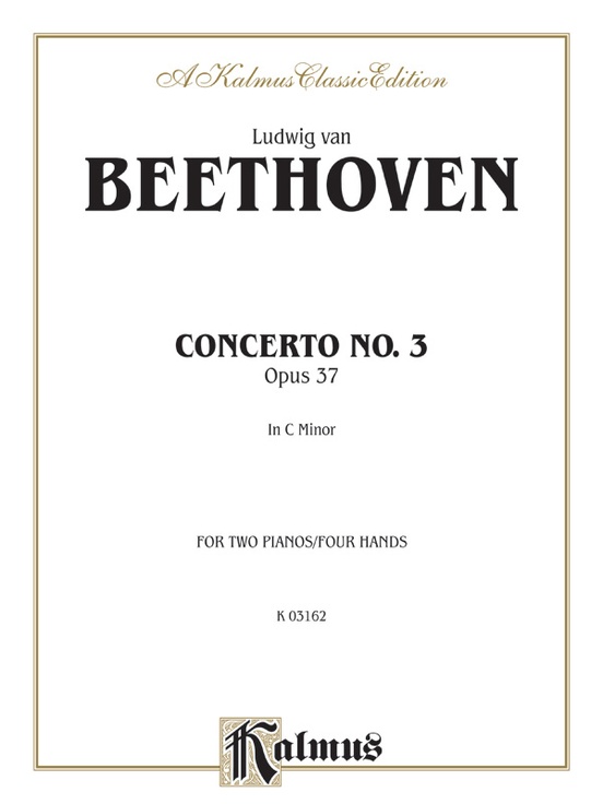 Beethoven: Piano Concerto No. 3 in C Minor, Opus 37: Piano Concerto No. 3 in C Minor, Opus 37 ...