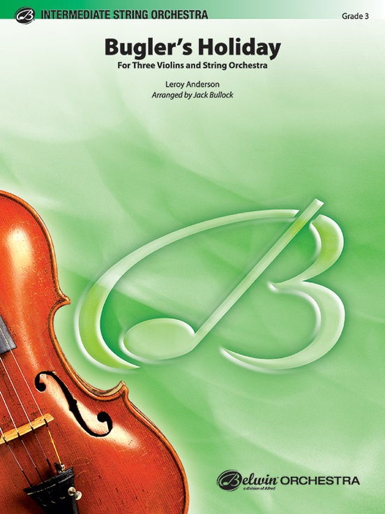 Bugler's Holiday for Three Violins and String Orchestra: String Orchestra Conductor Score ...