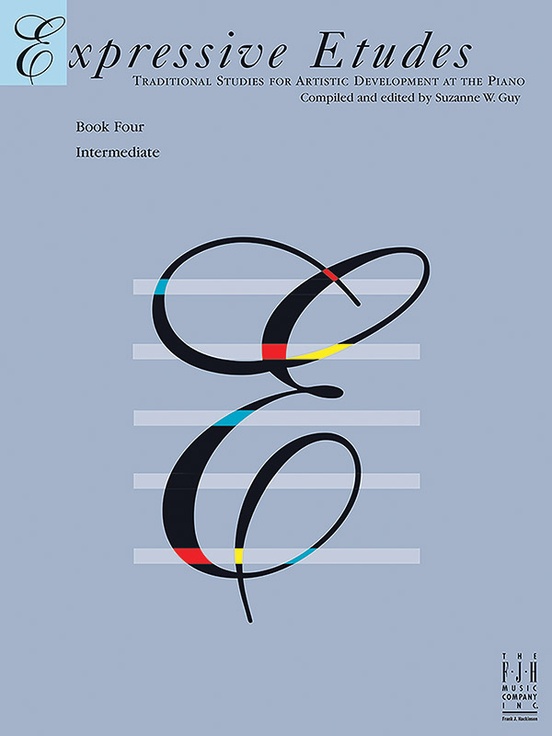 Expressive Etudes, Book Four: Intermediate Piano Book: Suzanne W. Guy ...
