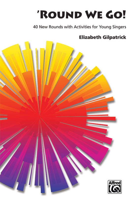 'Round We Go!: Book: Elizabeth Gilpatrick | Sheet Music