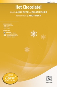 Hot Chocolate!: 2-Part Choral Octavo: Andy Beck | Sheet Music