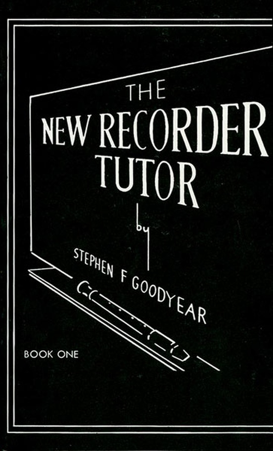 The New Recorder Tutor, Book I: Recorder Book: Stephen Goodyear | Sheet ...