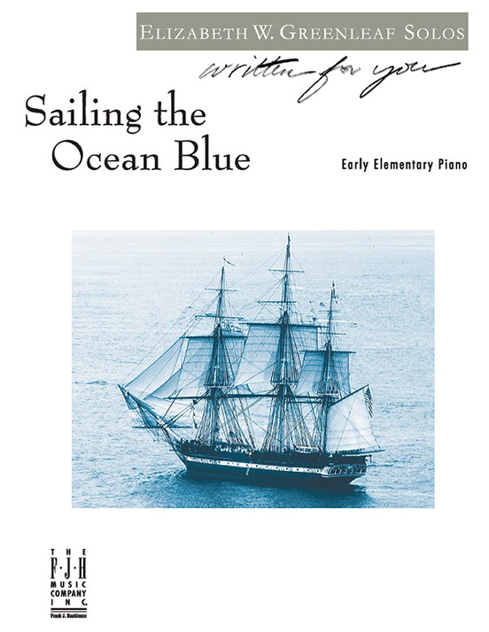 Sailing the Ocean Blue: Early Elementary Piano Sheet: Elizabeth W ...