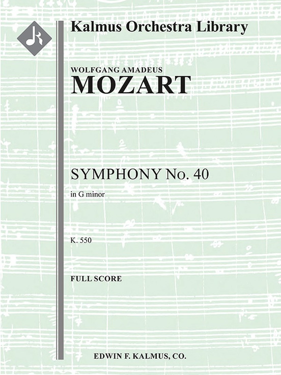 Symphony No. 40 in G minor, K. 550: Full Orchestra, Ensemble Works Conductor Score: Wolfgang ...