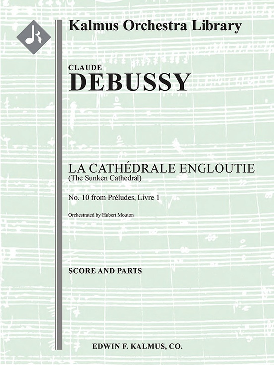 Preludes, Livre I. No. 10: La Cathedrale Engloutie (The Engulfed Cathedral or The Sunken ...