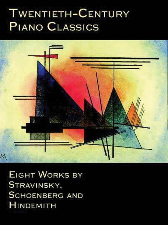 Twentieth-Century Piano Classics: Eight Works by Stravinsky, Schoenberg and Hindemith: Piano ...