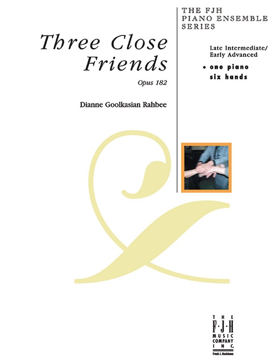 Three Close Friends: Piano: Dianne Goolkasian Rahbee - Digital Sheet ...