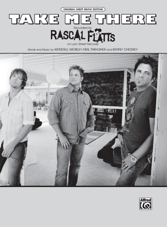 Take Me There: Piano/Vocal/Chords: Rascal Flatts - Digital Sheet Music ...