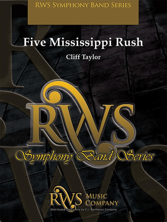 Five Mississippi Rush: Concert Band Conductor Score & Parts: Clifton ...