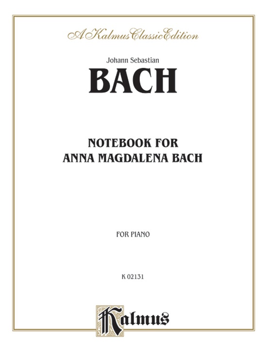 Bach: Notebook for Anna Magdalena Bach: Aria "Warum betrubst du dich ...
