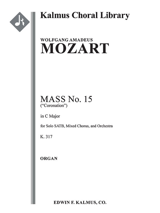 Mass No. 15 in C, K. 317 (Coronation Mass): Mass, Orchestra ...
