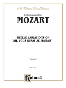 Mozart: Variations on "Ah, Vous Dirai-Je, Maman": Twelve Variations on ...
