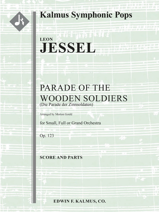 Parade of the Wooden Soldiers, Op. 123 (Die Parade der Zinnsoldaten ...