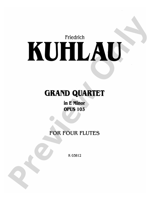Kuhlau: Grand Quartet in E Minor, Op. 103: Flute Book: Daniel Friedrich ...