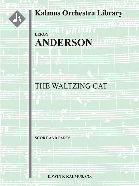Waltzing Cat, The (Orchestra Version): Conductor Score & Parts: Leroy ...