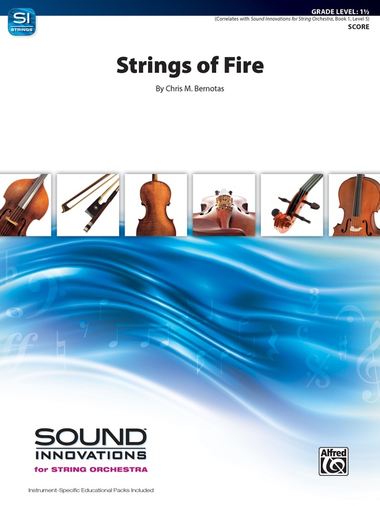 Strings of Fire: Flexible String Ensemble Score: Chris M. Bernotas ...