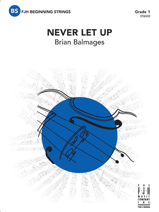 Never Let Up: Score: : Brian Balmages - Digital Sheet Music Download