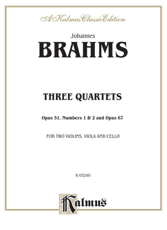 Brahms: Three String Quartets, Op. 51, Nos. 1 & 2, Op. 67: String Quartet, Op. 67 (Violin I ...