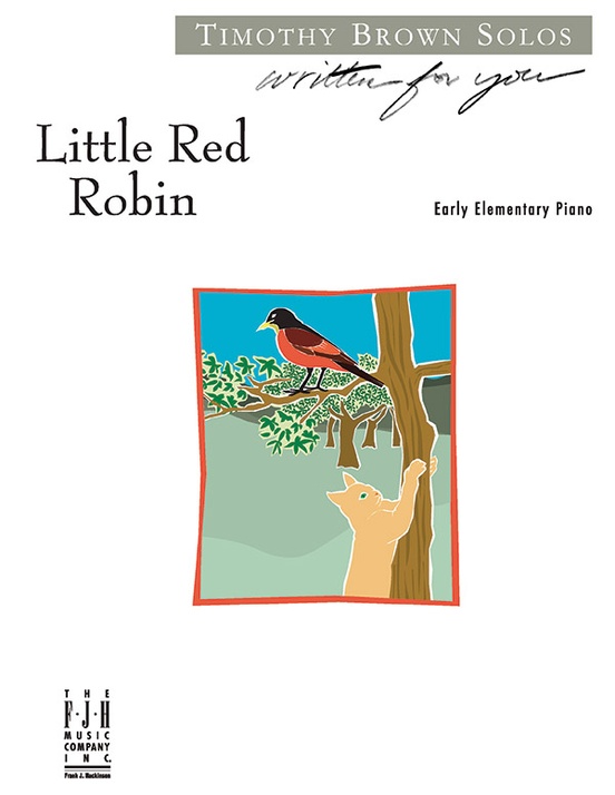 Little Red Robin: Early Elementary Piano Sheet: Timothy Brown | Sheet Music