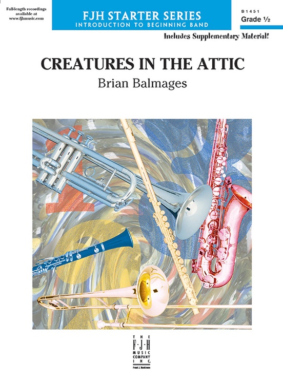 Creatures in the Attic: Concert Band Conductor Score: Brian Balmages ...