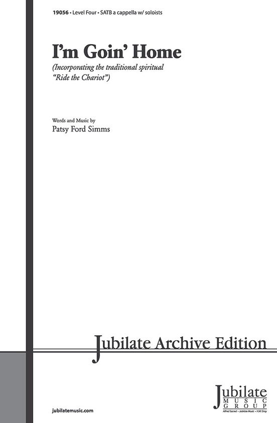 I'm Goin' Home: SATB (with Soloists), a cappella Choral Octavo: Patsy Ford Simms | Sheet Music