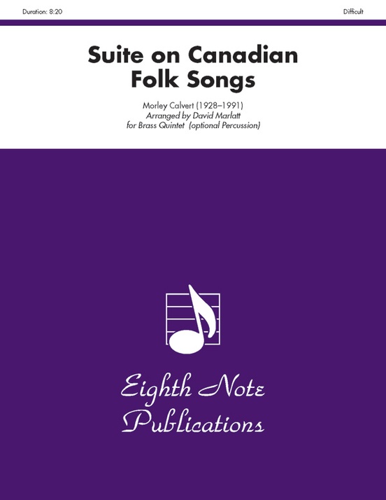 Suite on Canadian Folk Songs: Brass Quintet Score & Parts: Morley ...