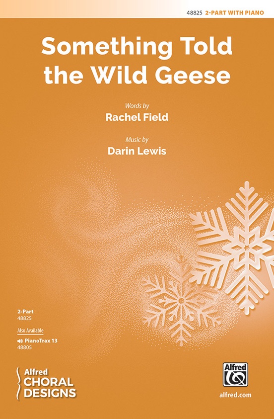 Something Told the Wild Geese: 2-Part Choral Octavo: Darin Lewis ...