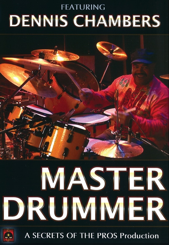 Master Drummer Featuring Dennis Chambers: : Dennis Chambers | Alfred Music