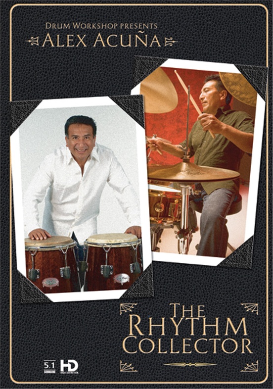 Alex Acuña: The Rhythm Collector: Drum DVD: Alex Acuña | Alfred Music