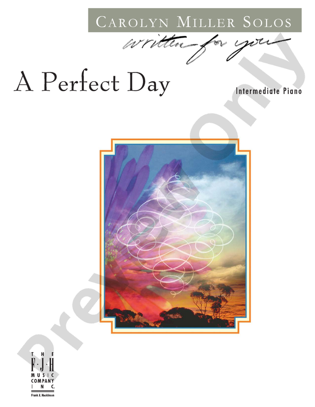 A Perfect Day: Piano: Carolyn Miller - Digital Sheet Music Download