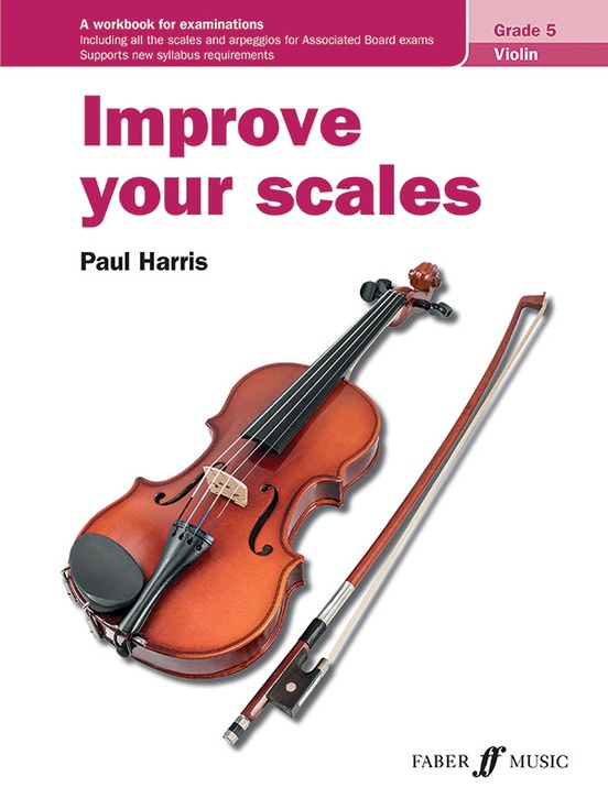 Improve Your Scales! Violin Grade 5: Violin Textbook: Paul Harris ...
