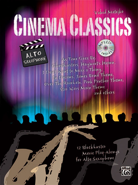 Cinema Classics for Alto Saxophone: E-flat Alto Sax Book & MP3 CD ...