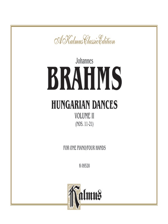 Brahms: Hungarian Dances, Volume II: Piano Duet (1 Piano, 4 Hands) Comb Bound Book: Johannes ...