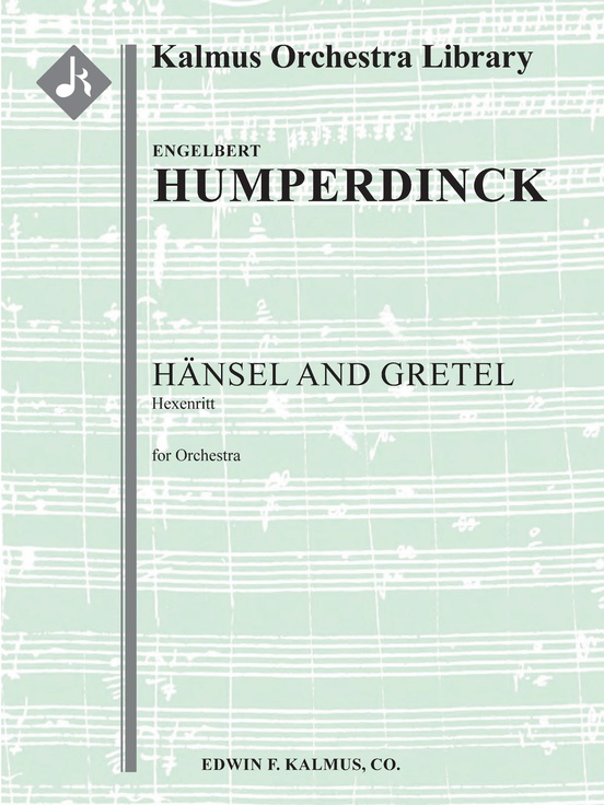 Hansel and Gretel (Haensel und Gretel): Hexenritt: Full Orchestra ...