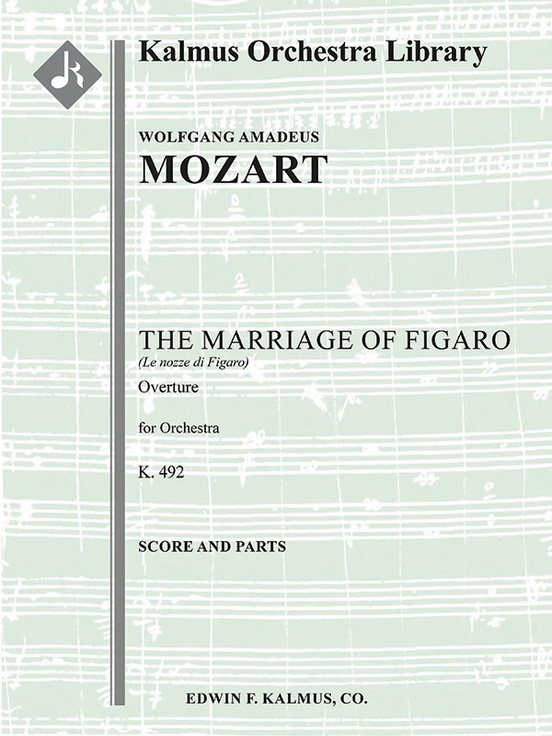 The Marriage of Figaro, K. 492: Overture (Le Nozze di Figaro): Full ...