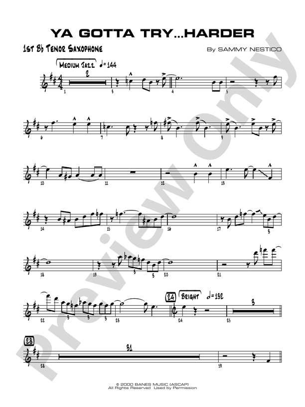 Ya Gotta Try ... Harder: B-flat Tenor Saxophone: B-flat Tenor Saxophone ...