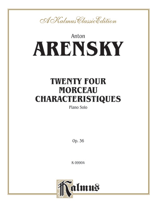 Arensky: Twenty-four Morceau Characteristiques, Op. 36: No. 10, Ne M ...