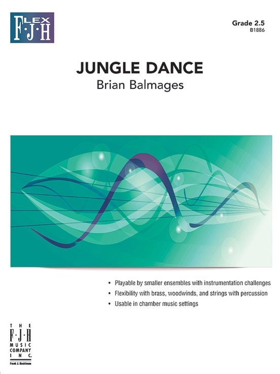 Jungle Dance: Flexible Band/String Ensemble Score: Brian Balmages ...