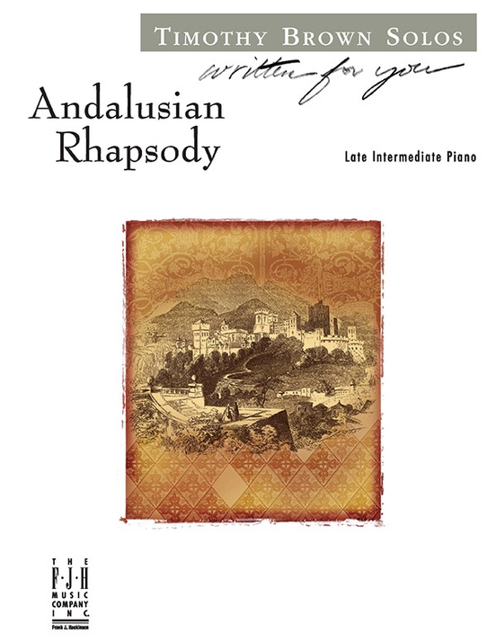 Andalusian Rhapsody: Late Intermediate Piano Sheet: Timothy Brown ...