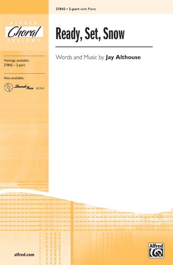 Ready, Set, Snow: 2-Part Choral Octavo: Jay Althouse | Sheet Music