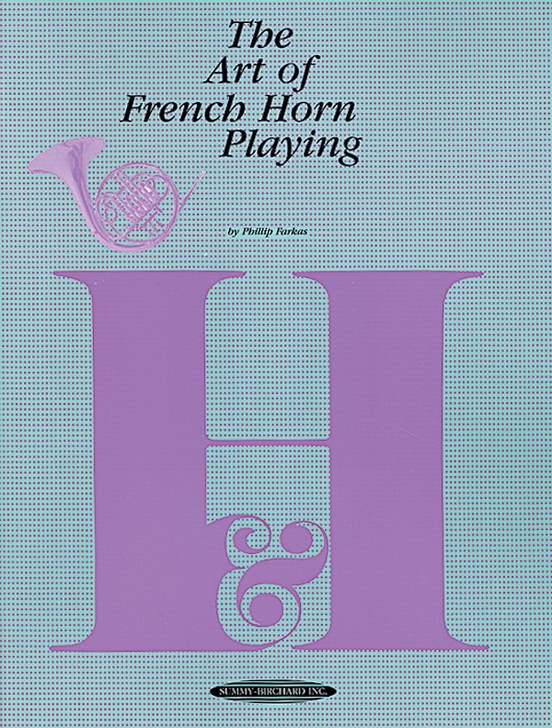The Art of French Horn Playing: French Horn Book: Philip Farkas | Sheet ...