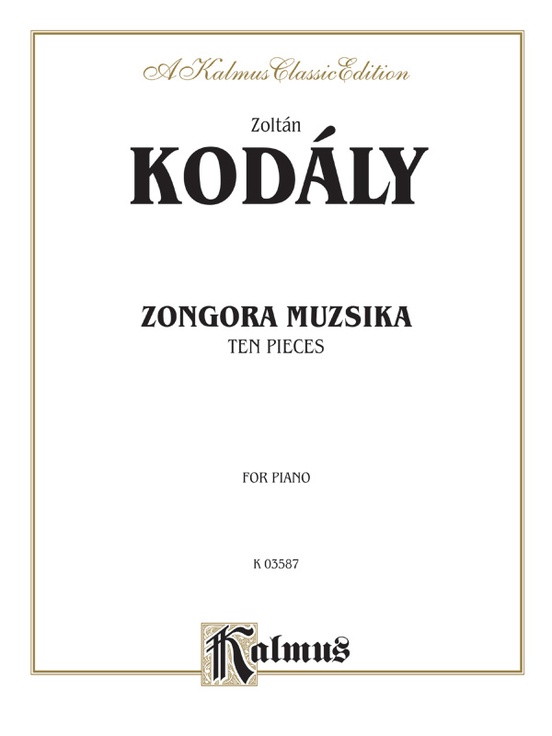 Ten Pieces (Zongora Muzsika): Piano Book: Zoltán Kodály | Sheet Music