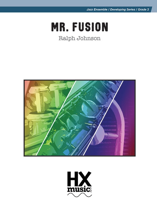 Mr. Fusion: Jazz Ensemble Conductor Score: Ralph Johnson | Sheet Music
